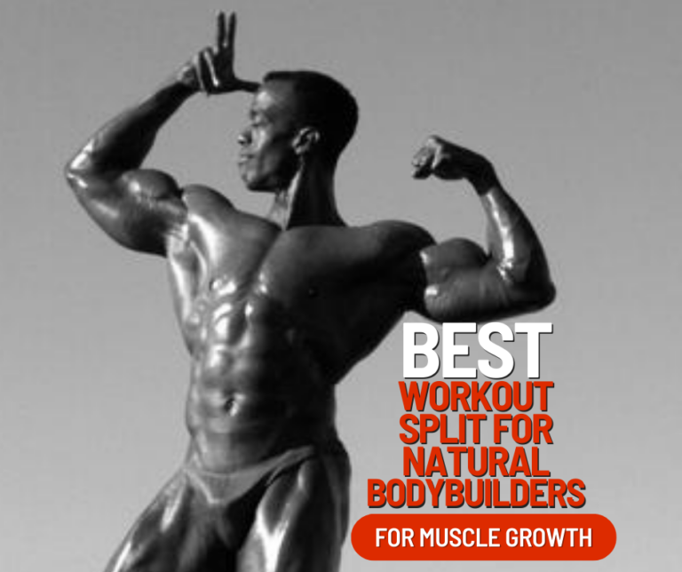 Best Workout Split for Natural Bodybuilders for Building Muscle